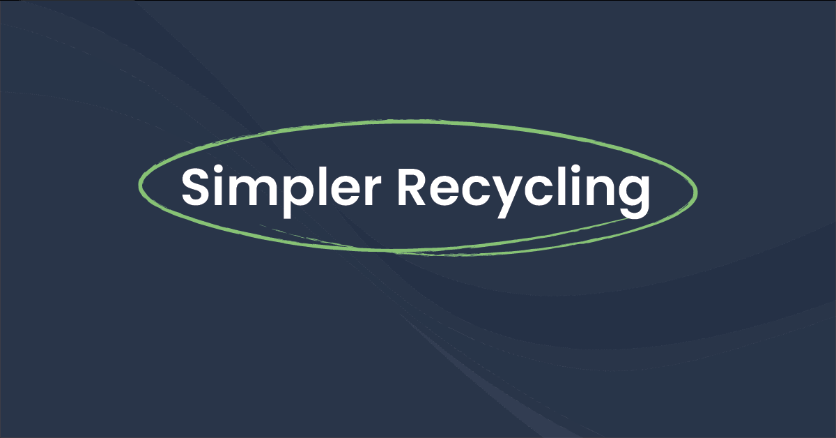 Simpler Recycling Initiative and Goals – WasteCare